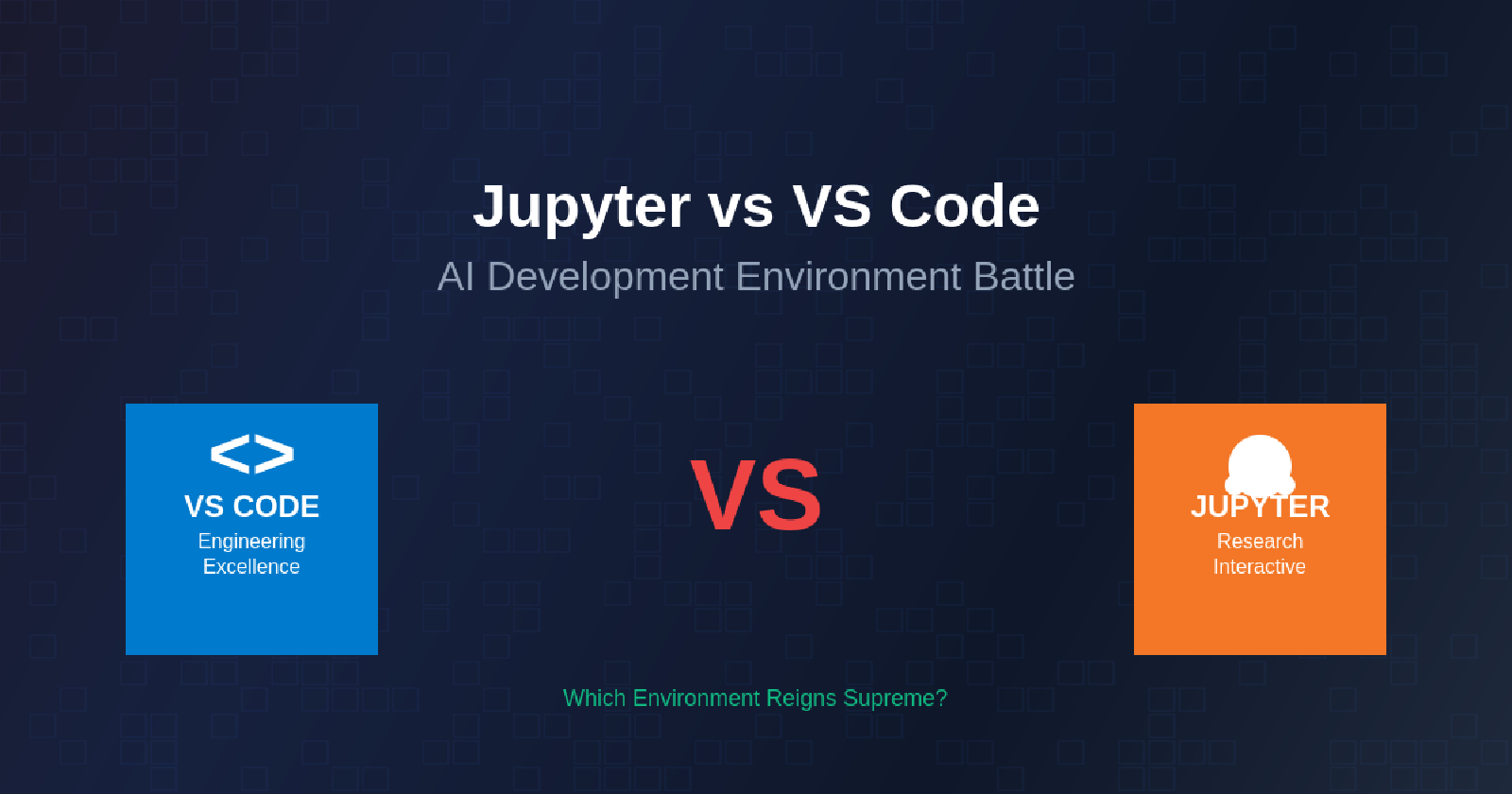 Jupyter vs. VS Code: AI Development Environment Battle